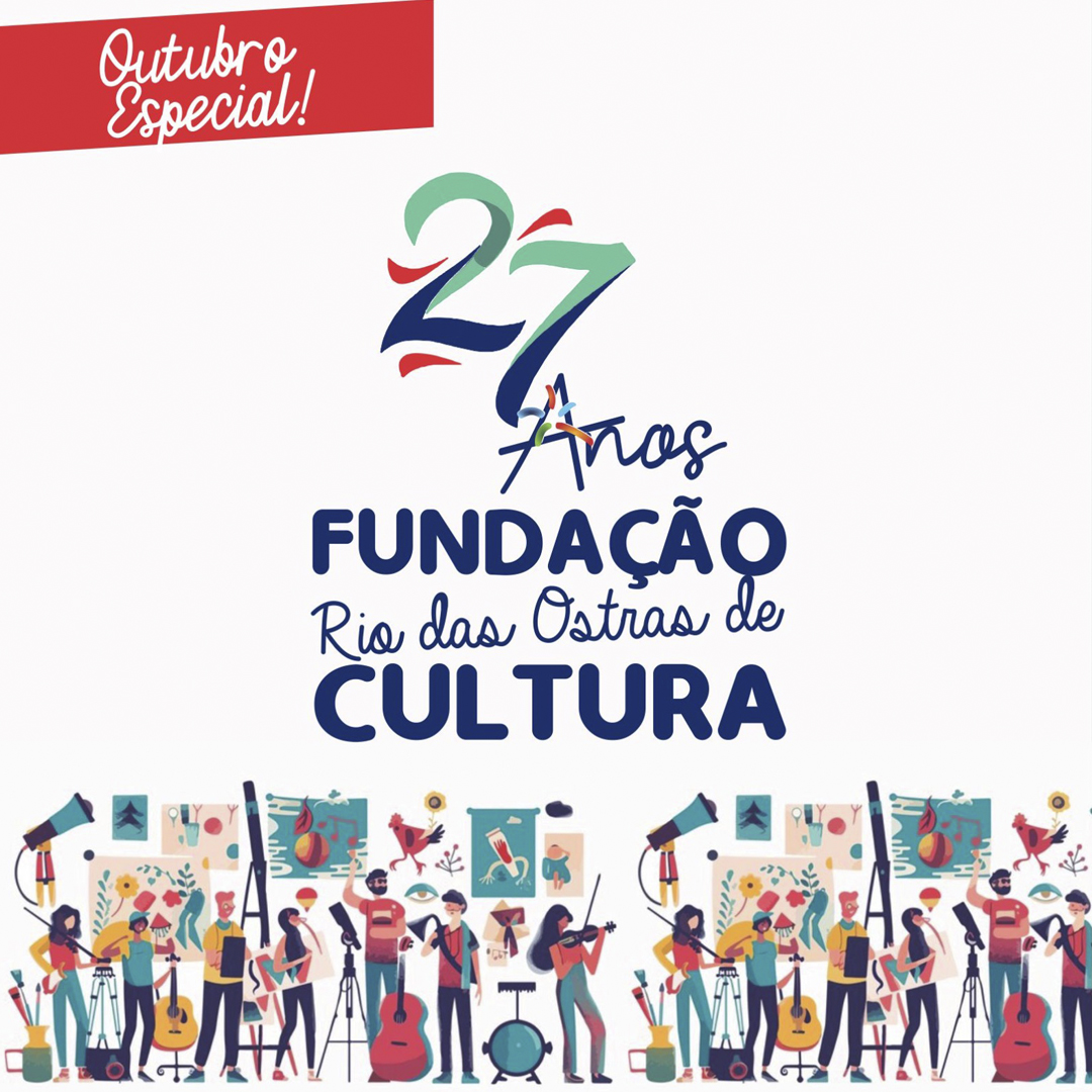 Fundação de Cultura de Rio das Ostras completa aniversário - ErreJota ...